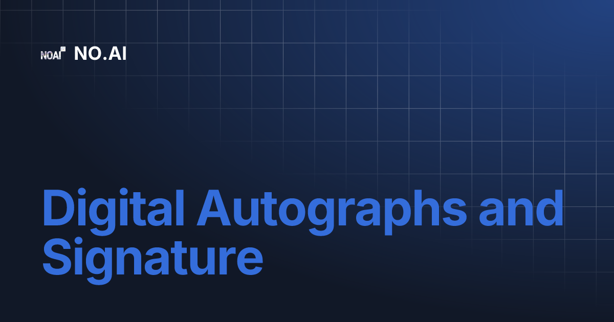 Digital Autographs and Signature | NO.AI