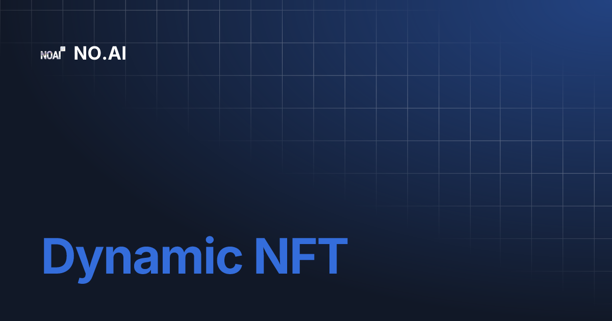 Dynamic NFT | NO.AI